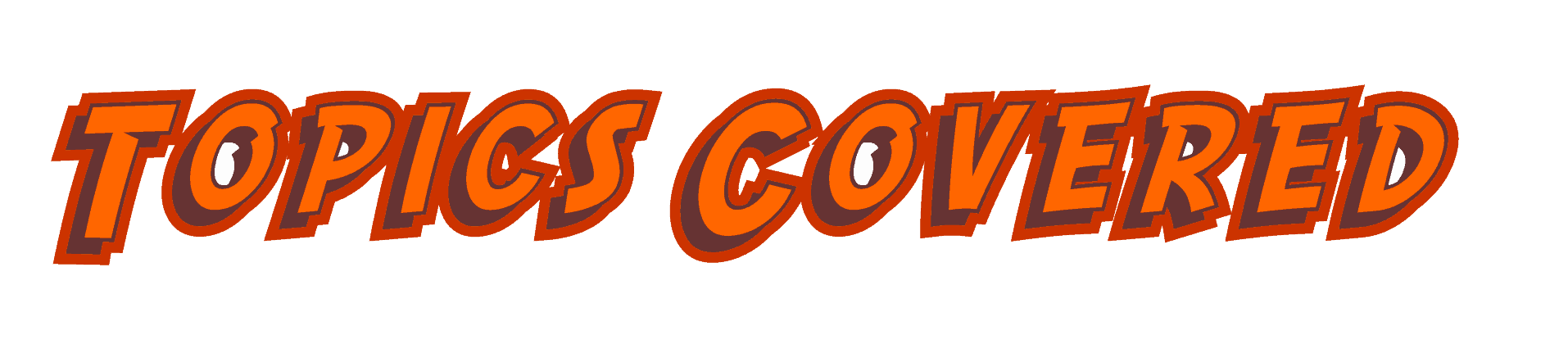 Topics Covered ⋆ Splats Entertainment